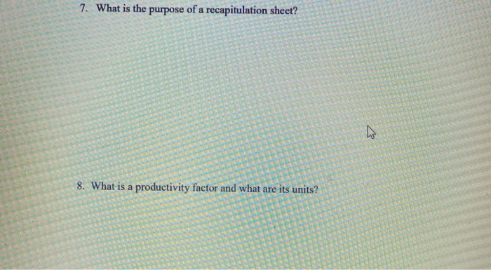 Solved 7. What is the purpose of a recapitulation sheet? a | Chegg.com