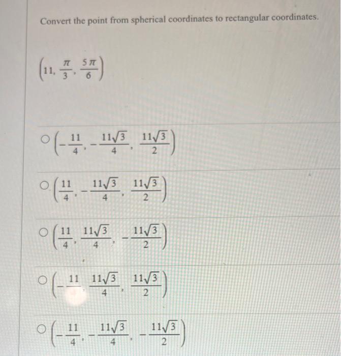 Solved Convert the point from spherical coordinates to | Chegg.com