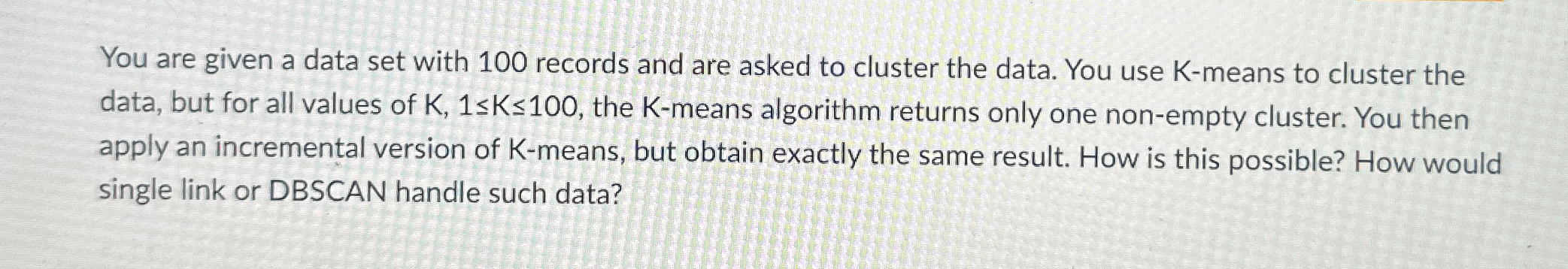 Solved You are given a data set with 100 ﻿records and are | Chegg.com