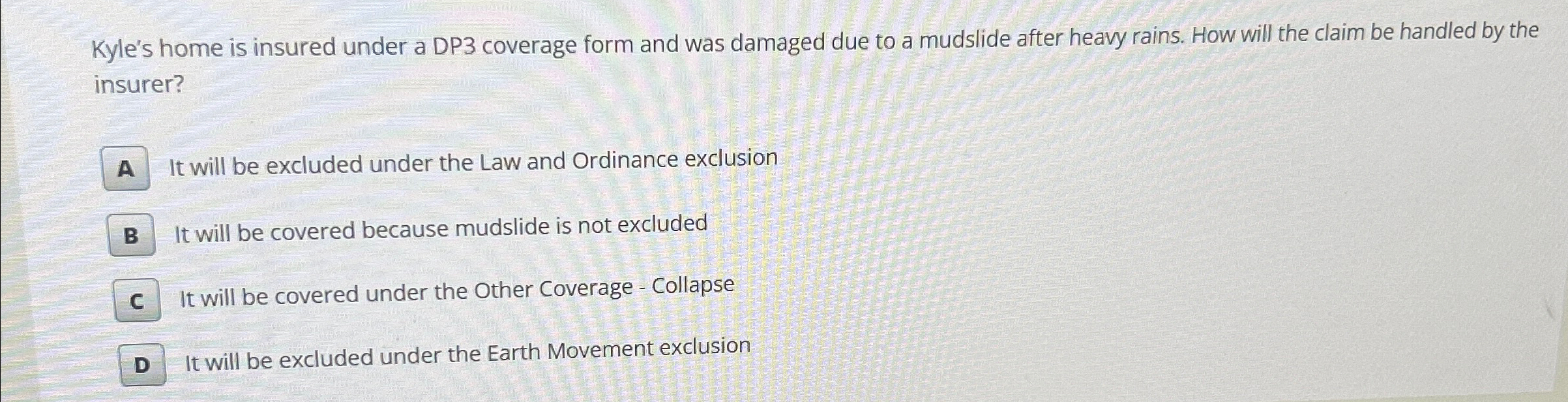 Solved Kyle's home is insured under a DP3 ﻿coverage form and | Chegg.com