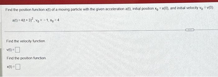 Solved Find the position function x(t) of a moving particle | Chegg.com