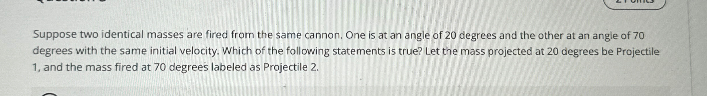 Solved Suppose two identical masses are fired from the same | Chegg.com