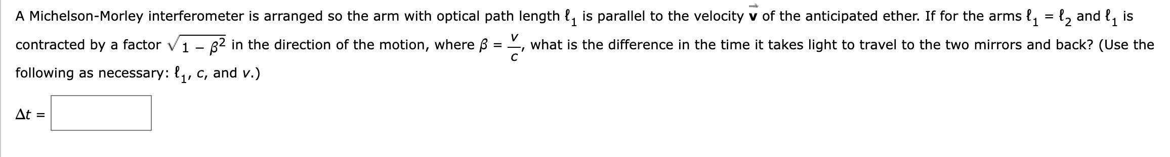 Solved A Michelson-Morley interferometer is ﻿arranged so | Chegg.com