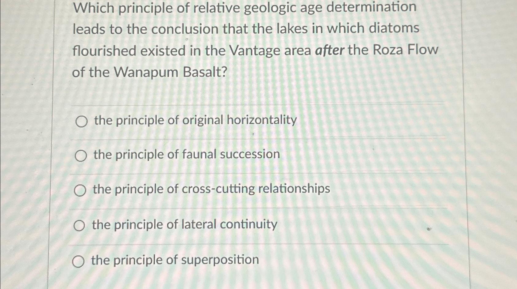 Solved Which principle of relative geologic age | Chegg.com