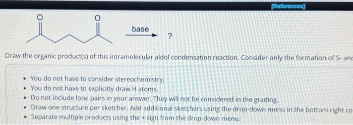Solved Draw the organic product(s) of this intramolecular | Chegg.com