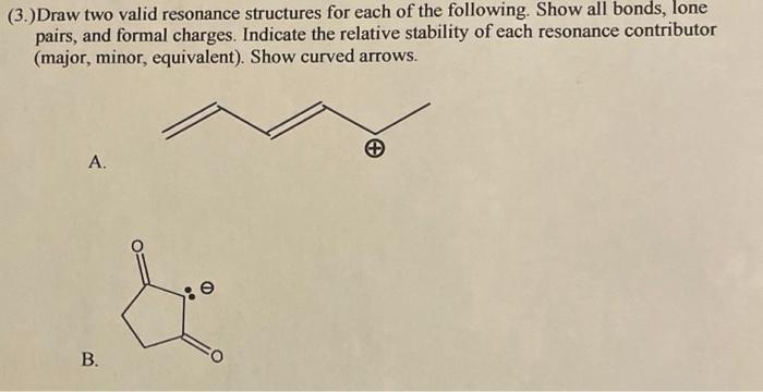 Solved (3.)Draw two valid resonance structures for each of | Chegg.com