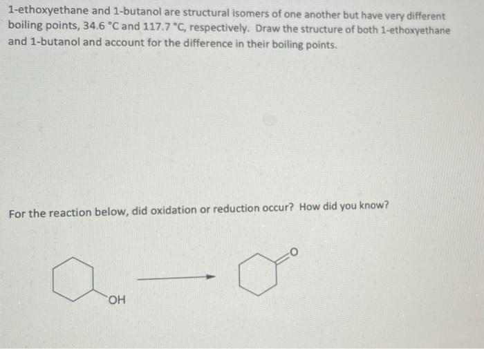 Solved 1-ethoxyethane and 1-butanol are structural isomers | Chegg.com
