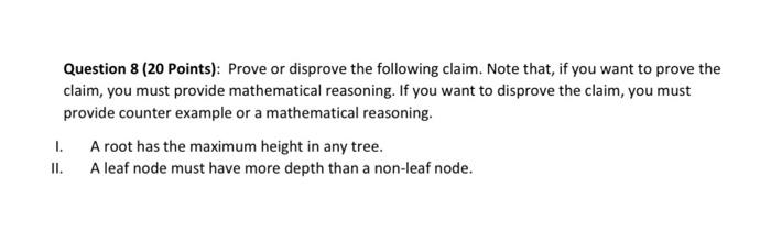 Solved Question 8 (20 Points): Prove or disprove the | Chegg.com