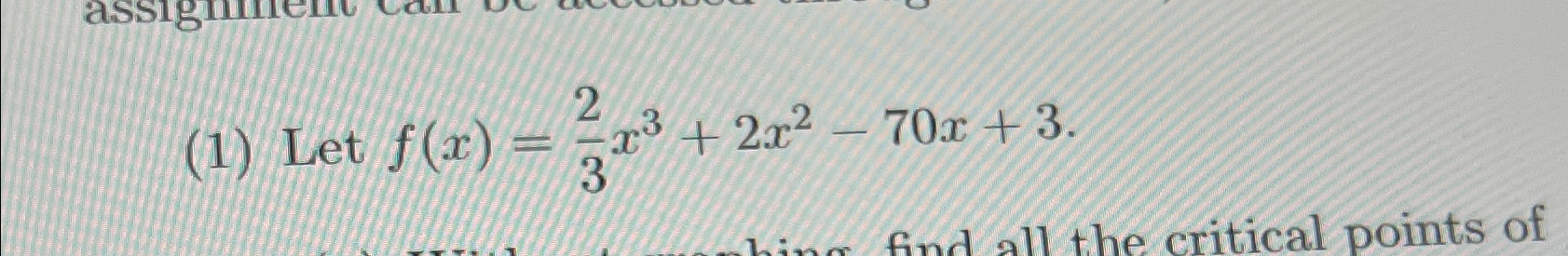 Solved (1) ﻿Let f(x)=23x3+2x2-70x+3Without graphing | Chegg.com