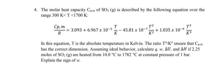 Solved 4. The molar heat capacity Cp.m of SO2 (g) is | Chegg.com