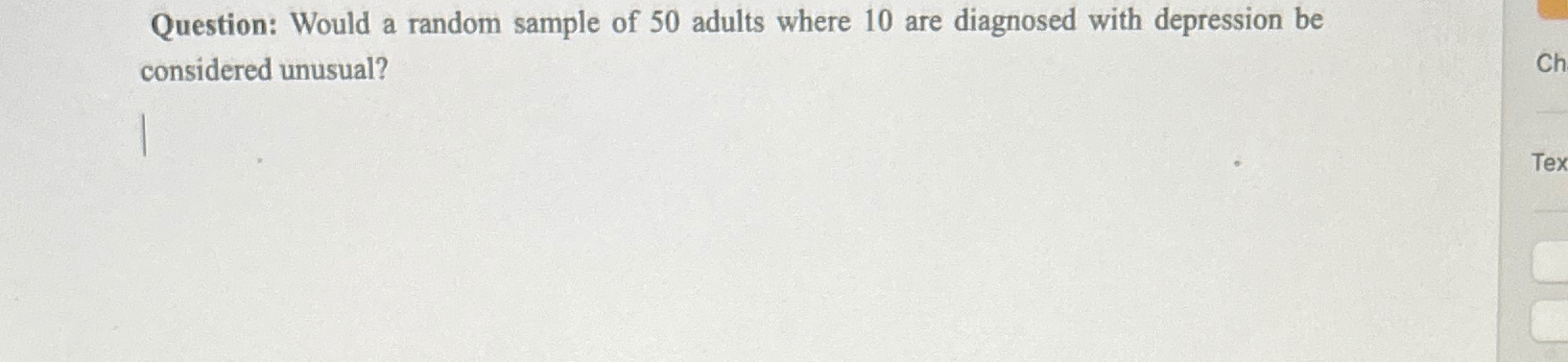Question: Would a random sample of 50 ﻿adults where | Chegg.com