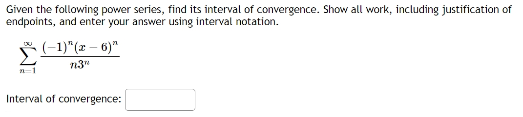 Solved Given the following power series, find its interval | Chegg.com