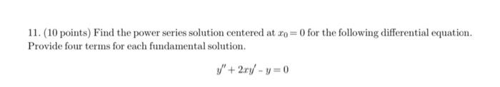 Solved 11. (10 points) Find the power series solution | Chegg.com