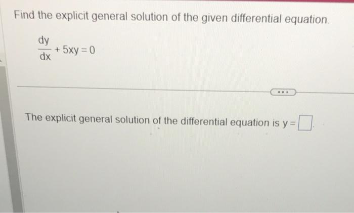 Solved Find the explicit general solution of the given | Chegg.com