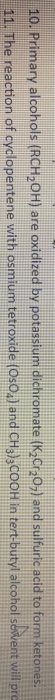 Solved 10. Primary alcohols (RCH2OH) are oxidized by | Chegg.com