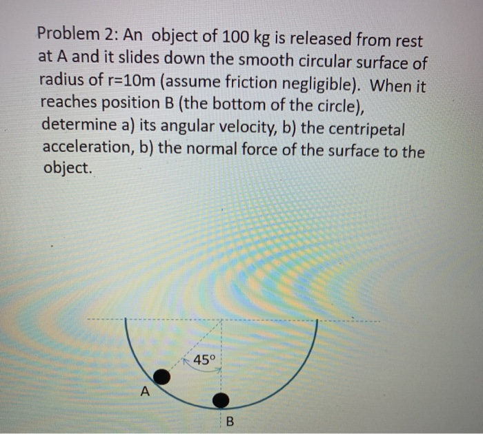 Solved Problem 2: An object of 100 kg is released from rest | Chegg.com
