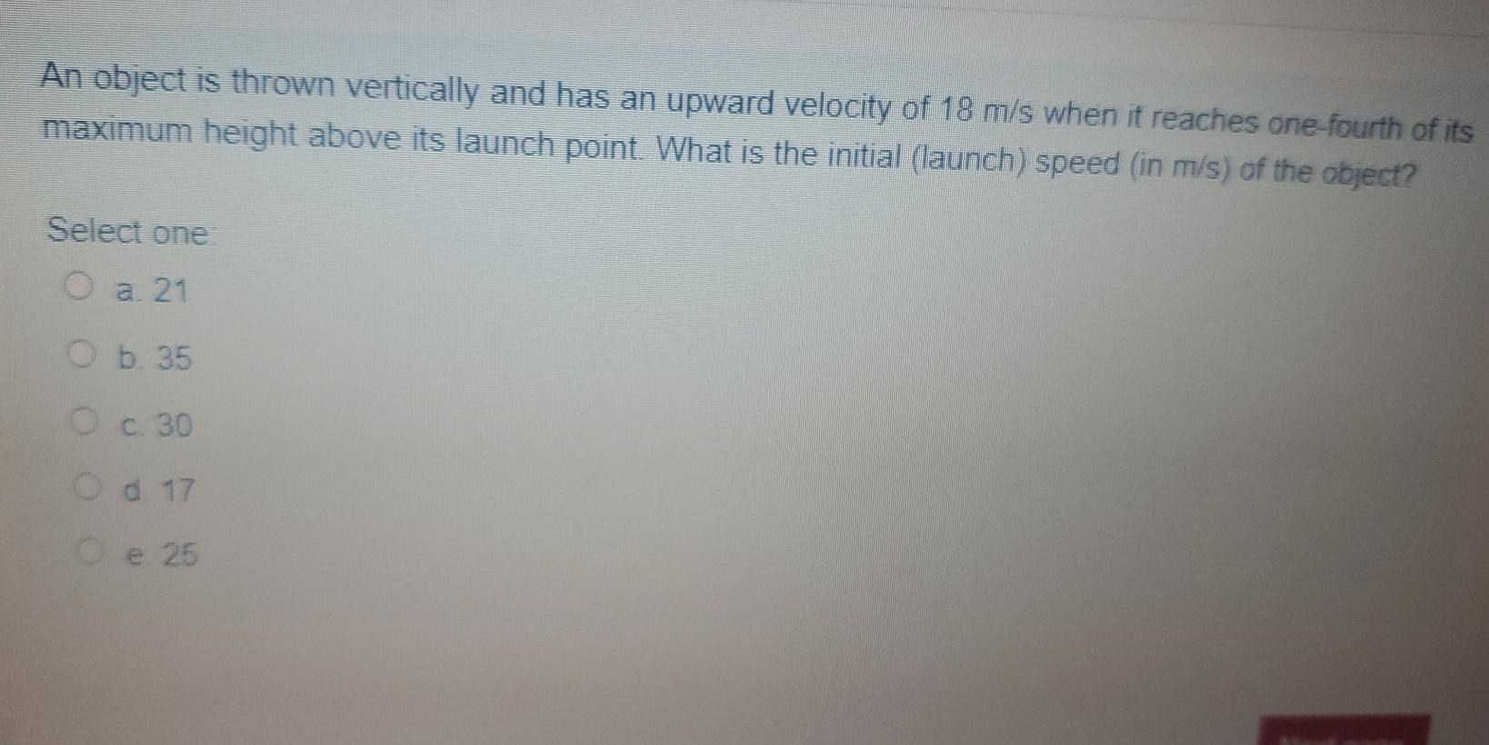 Solved An object is thrown vertically and has an upward | Chegg.com