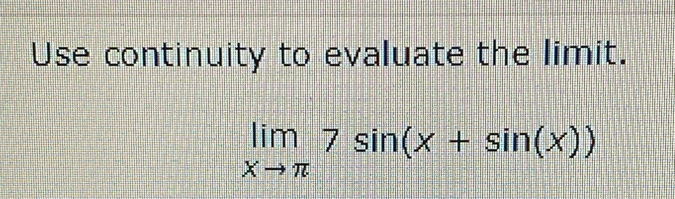 Solved Use continuity to evaluate the | Chegg.com