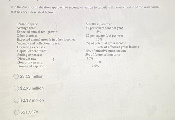Solved Use the direct capitalization approach to income | Chegg.com
