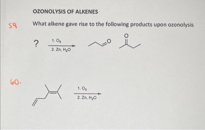 Solved OZONOLYSIS OF ALKENES What alkene gave rise to the | Chegg.com