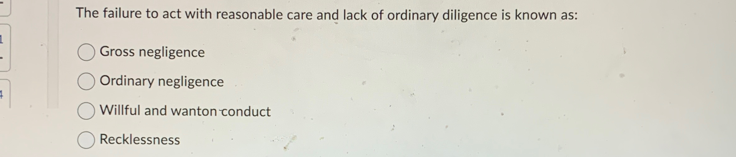 Solved The failure to act with reasonable care and lack of | Chegg.com