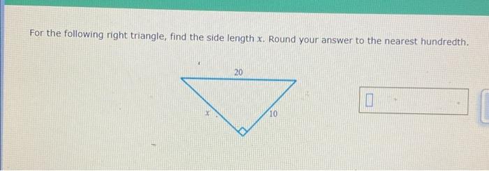 Solved For the following right triangle, find the side | Chegg.com