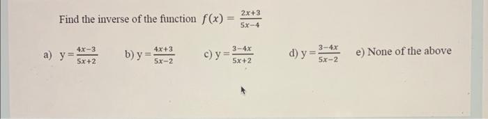 Solved Find The Inverse Of The Function F X 5x−42x 3 A