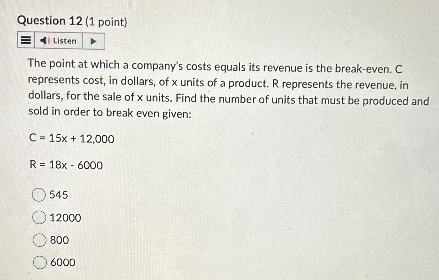 Solved Question 12 (1 ﻿point)ListenThe point at which a | Chegg.com