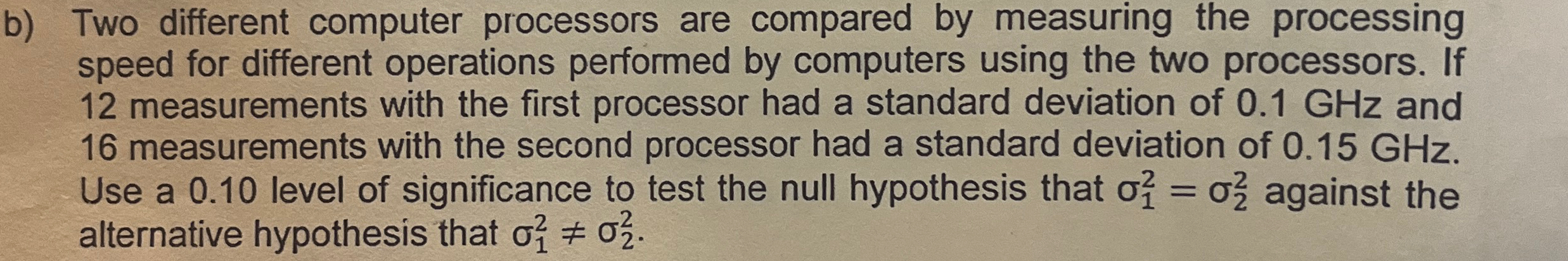 Solved b) ﻿Two different computer processors are compared by | Chegg.com