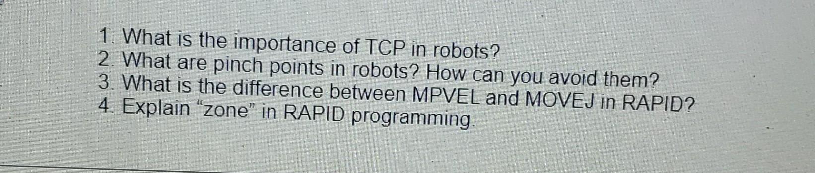 Solved 1. What is the importance of TCP in robots? 2. What | Chegg.com