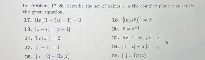 Solved In Problems 17−26, describe the set of points z in | Chegg.com