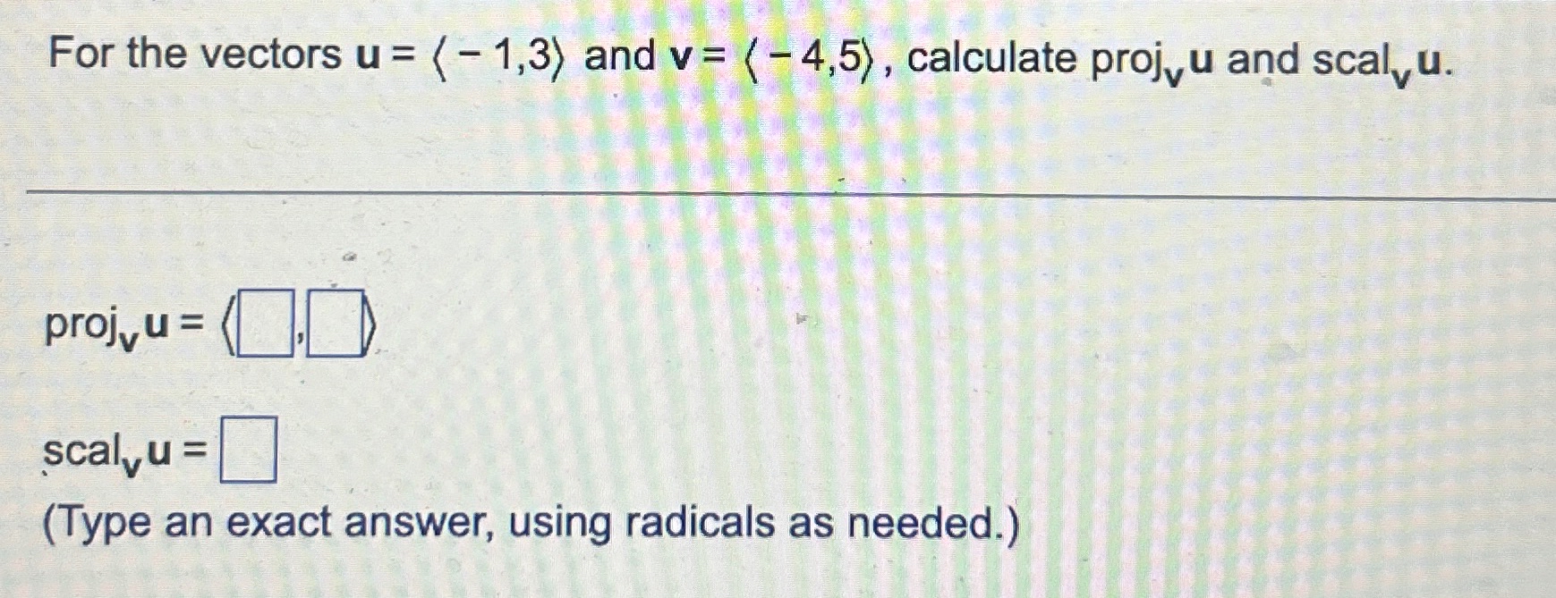 Solved For the vectors u=(:-1,3:) ﻿and v=(:-4,5:), | Chegg.com