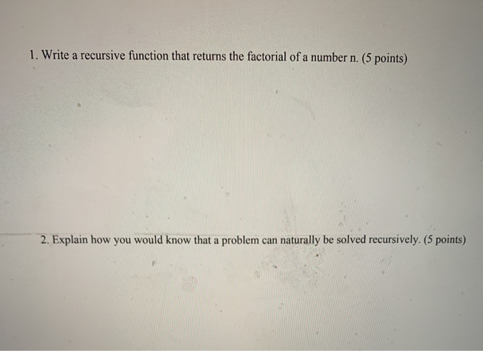 Solved 1. Write a recursive function that returns the | Chegg.com