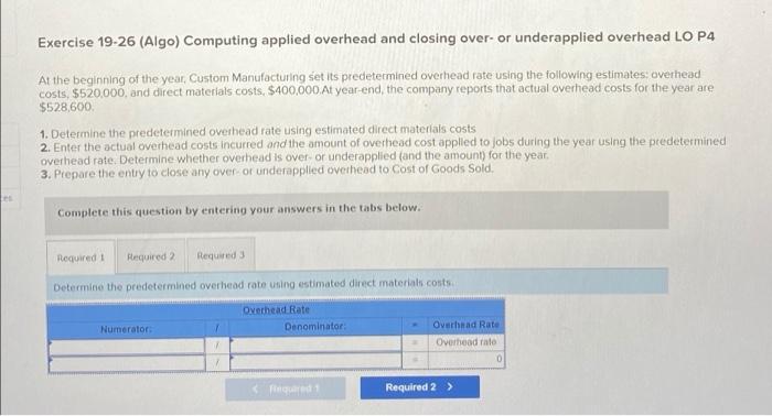 Solved Exercise 19-26 (Algo) Computing applied overhead and | Chegg.com