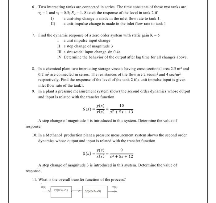 Solved 6. Two interacting tanks are connected in series. The | Chegg.com