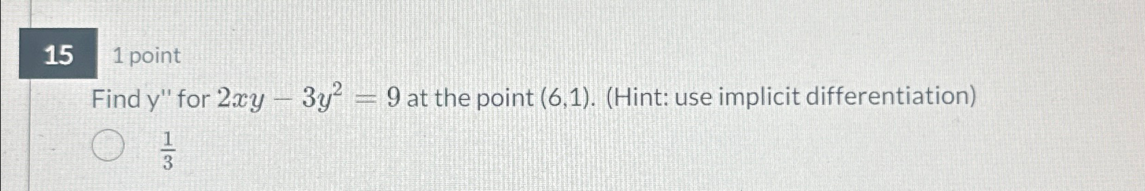 Solved 151 ﻿pointFind y'' ﻿for 2xy-3y2=9 ﻿at the point | Chegg.com