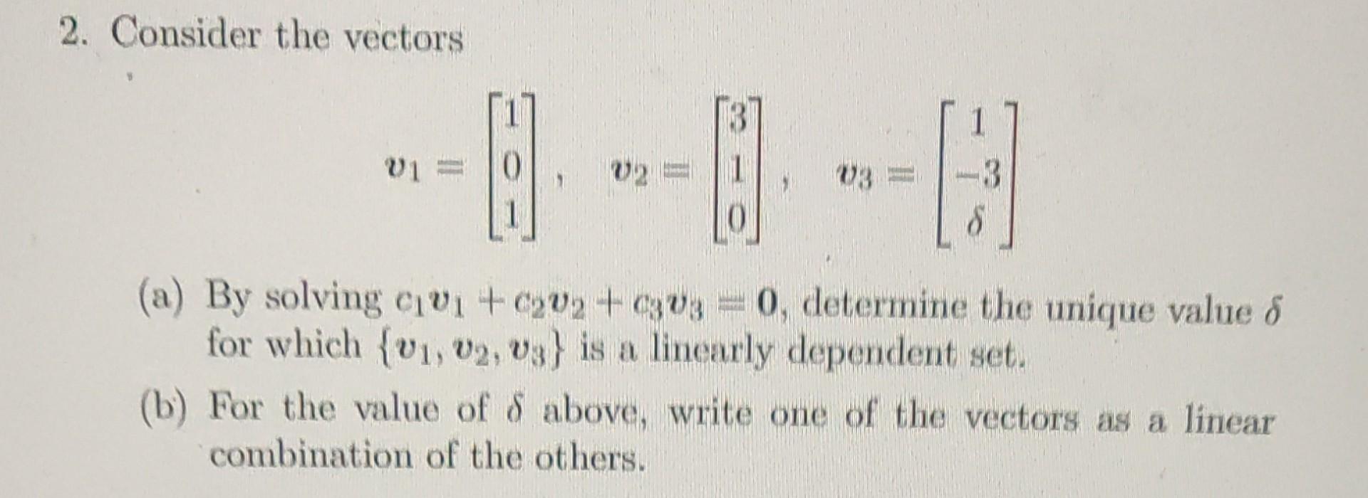Solved 2. Consider the vectors | Chegg.com
