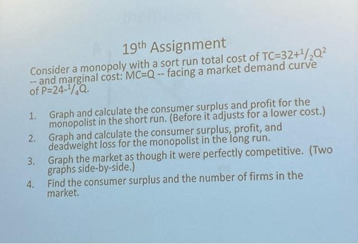 Solved 19th Assignment Consider a monopoly with a sort run | Chegg.com