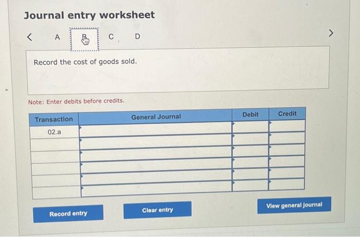 Solved Journal entry worksheet Record the cost of goods | Chegg.com