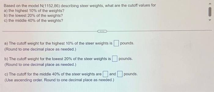Solved Based on the model N(1152,86) describing steer | Chegg.com