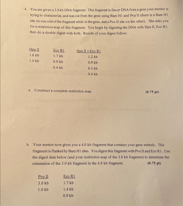 Solved 4. You are given a 3.0 kb DNA fragment. This fragment | Chegg.com