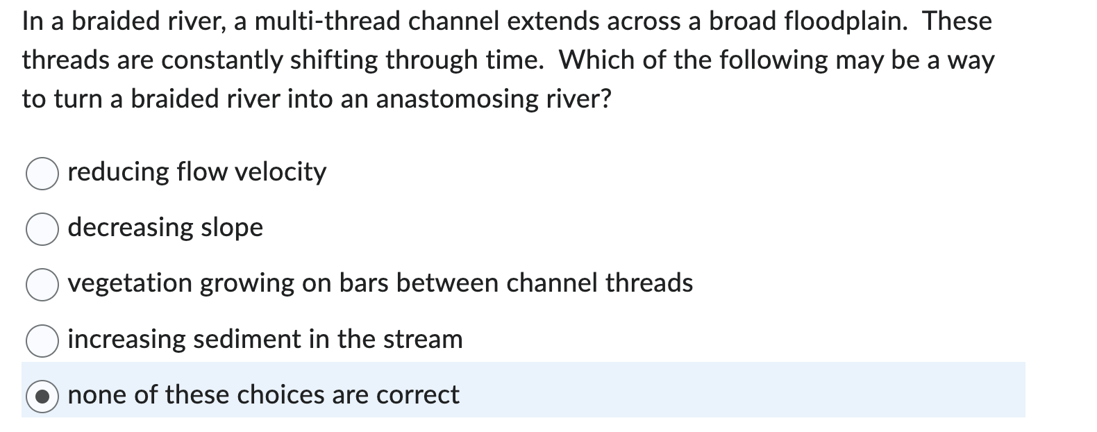 Solved In a braided river, a multi-thread channel extends | Chegg.com