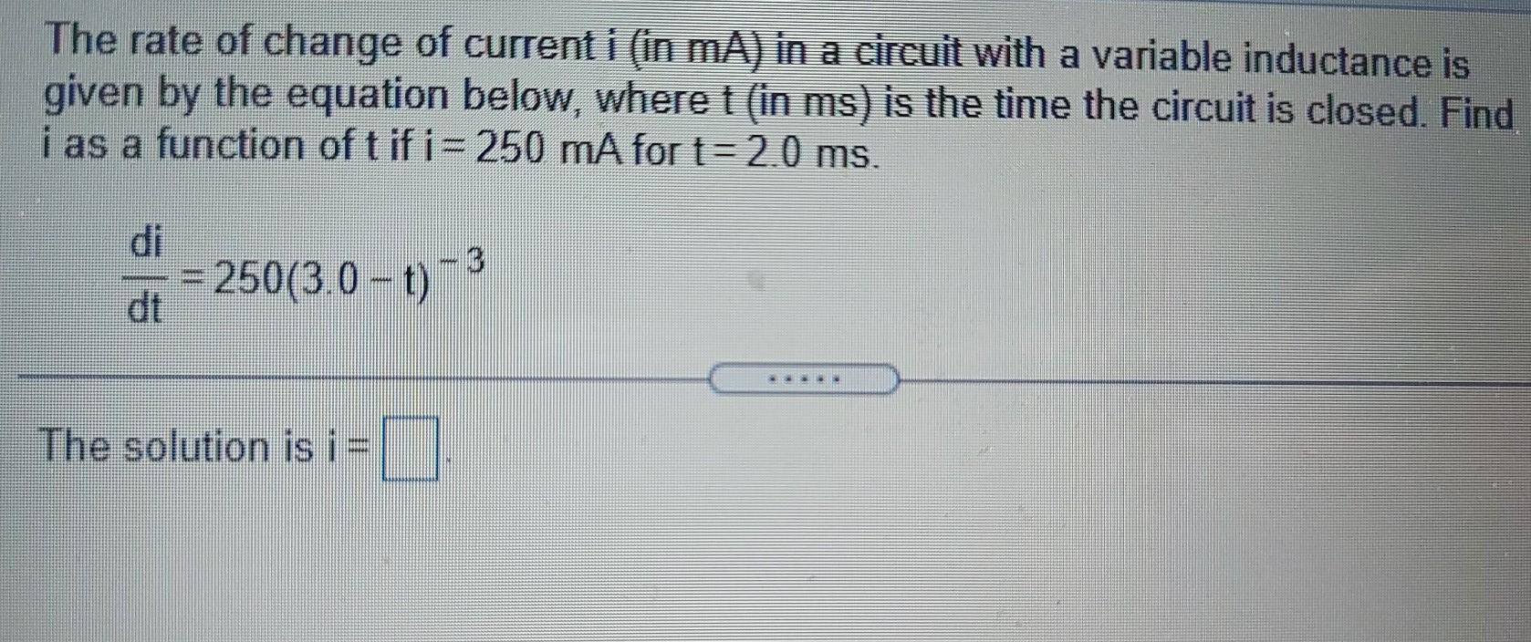 Solved The rate of change of current i (in mA) in a circuit | Chegg.com