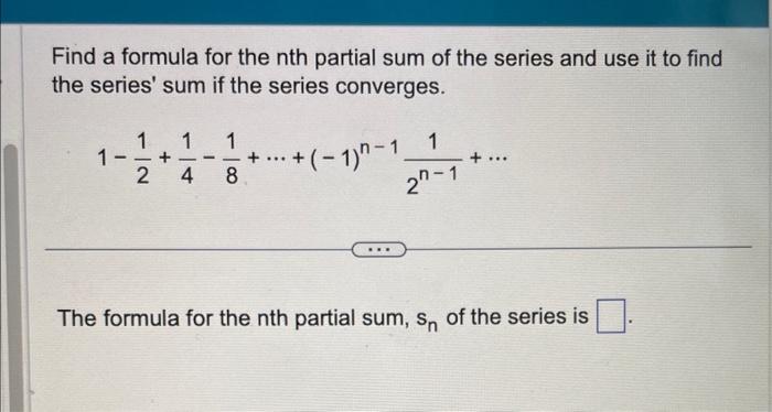Solved - please find the formula for the partial sum (Sn) of | Chegg.com