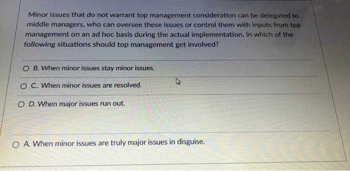 Solved Minor issues that do not warrant top management | Chegg.com