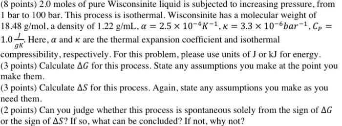 Solved ( 8 points) 2.0 moles of pure Wisconsinite liquid is | Chegg.com