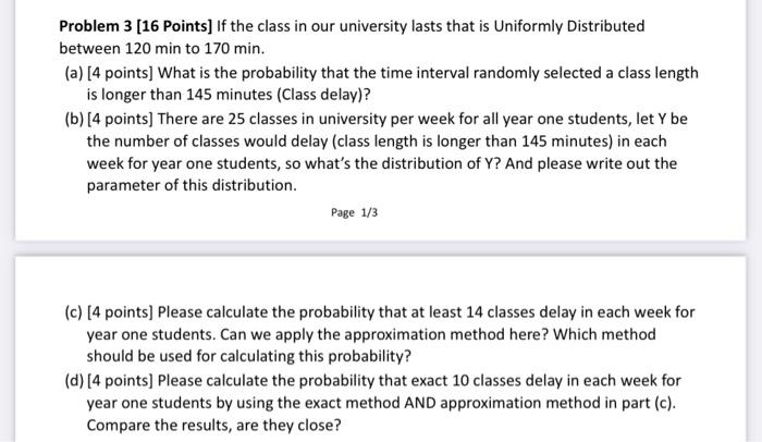 Solved Problem 3 [ 16 Points] If the class in our university | Chegg.com