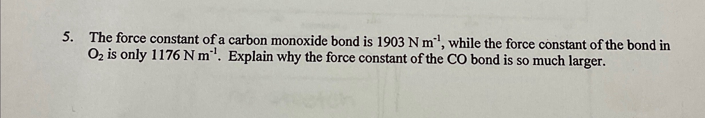 Solved The force constant of a carbon monoxide bond is | Chegg.com
