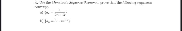 Solved 1 4. Use the Monotonic Sequence theorem to prove that | Chegg.com
