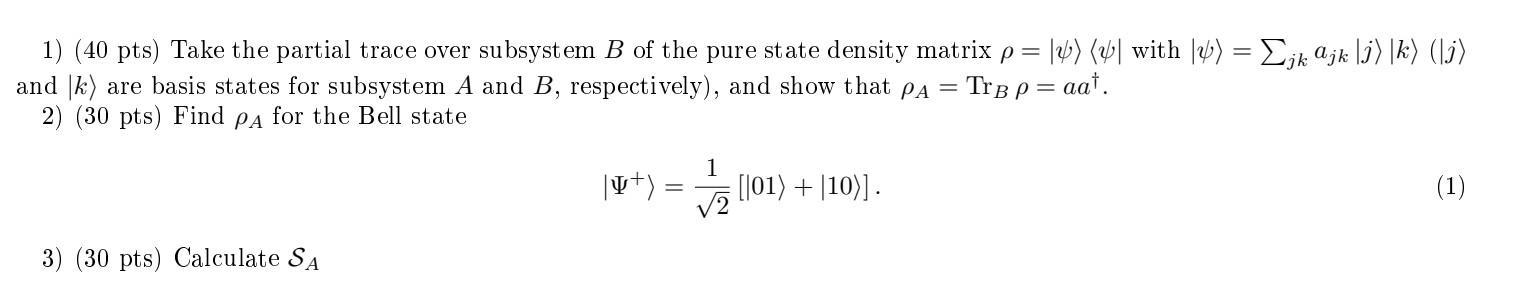 Solved 1) (40 pts) Take the partial trace over subsystem B | Chegg.com